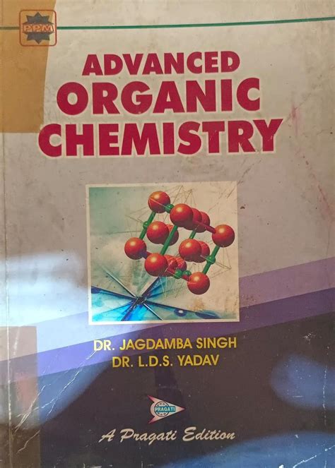 Buy Advanced Organic Chemistry By Jagdamba Singh Second Hand And Used Book S Book Online At