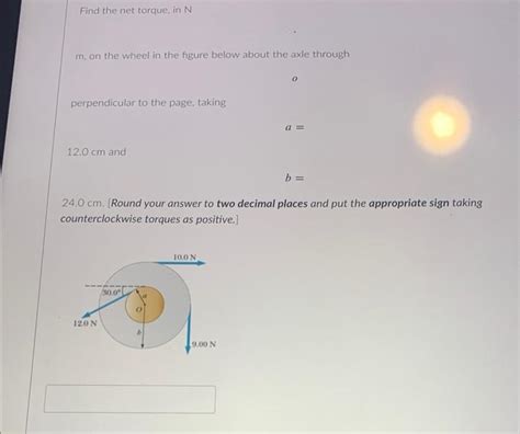 Solved Find The Net Torque In N M On The Wheel In The Chegg Com