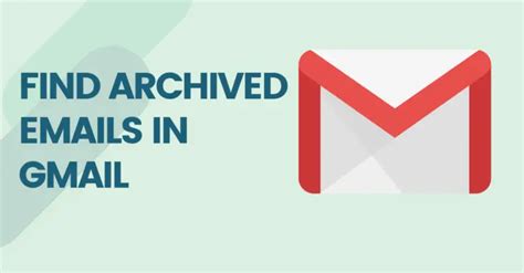 How To Find Archived Emails In Gmail Web App Easily
