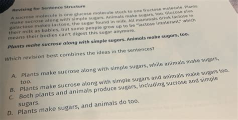 Solved Revising For Sentence Structure A Sucrose Molecule Is One