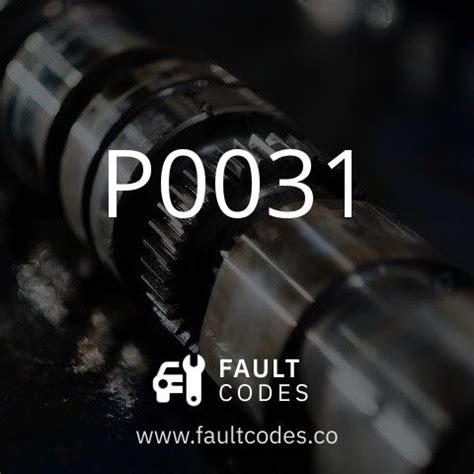 P0031 Fault Code Meaning FaultCodes Co