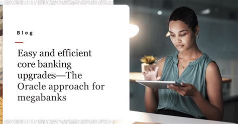 Oracle Financial Services On Linkedin Easy And Efficient Core Banking