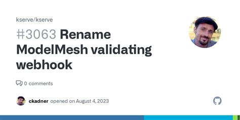 rename modelmesh validating webhook · issue 3063 · kserve kserve · github