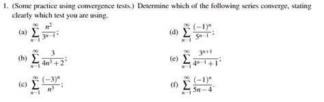 solved 1 some practice using convergence tests determine