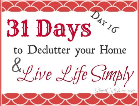 Days To Declutter Your Home Live Life Simply Stay Clutter Free Day