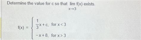 solved determine the value for c ﻿so that limx→3f x