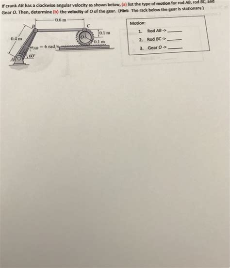Solved If Crank AB Has A Clockwise Angular Velocity As Shown Chegg
