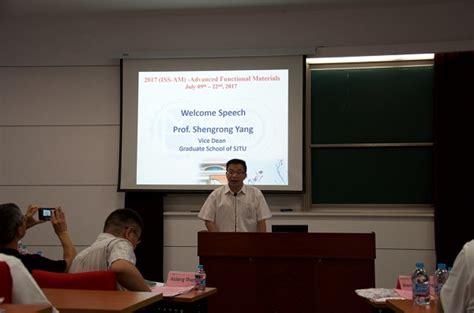 Opening Ceremony Of The 2017 Sjtu “zhi Hong” International Summer School Of Advanced Materials