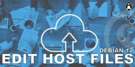 How To Edit Host Files On Debian 12 Its Linux Foss