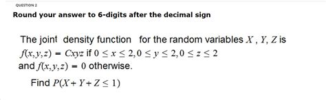 Round Your Answer To 6 Digits After The Decimal Sign
