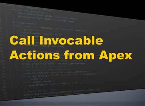 How To Call Invocable Actions From Apex