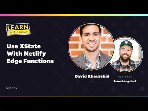 Free Video Using Xstate With Netlify Edge Functions From Learn With Jason Class Central