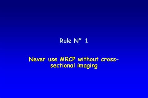 Mrcp Technique And Interpretation 10 Rules In Mrcp