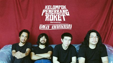 Kelompok Penerbang Roket Bersama Eka Annash Ambisi Official Audio
