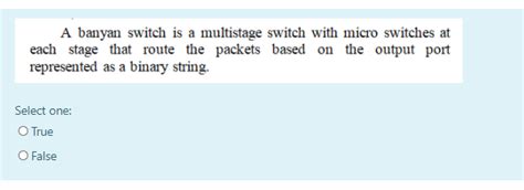 Solved A Banyan Switch Is A Multistage Switch With Micro