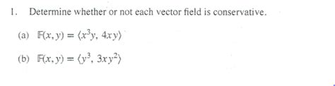 Solved Determine Whether Or Not Each Vector Field Is Chegg Com