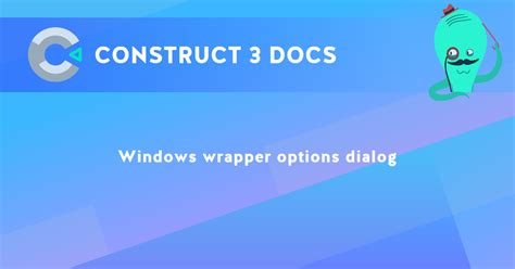 Windows Wrapper Options Dialog Construct Animate Documentation