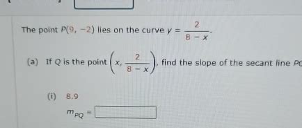 Solved The point P(9,-2) ﻿lies on the curve y=28-x.(a) ﻿If Q | Chegg.com