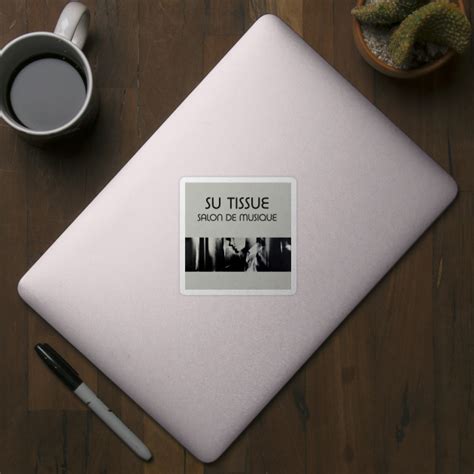 Su Tissue Suburban Lawns Salon De Musique Su Tissue Sticker