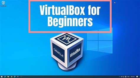 how to use virtualbox a guide for beginners youtube