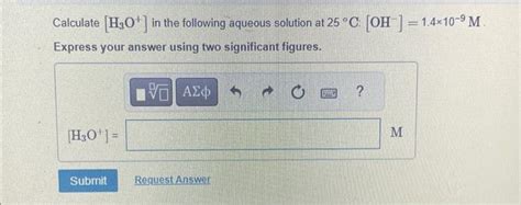 Solved Calculate H O In The Following Aqueous Solution At Chegg Com