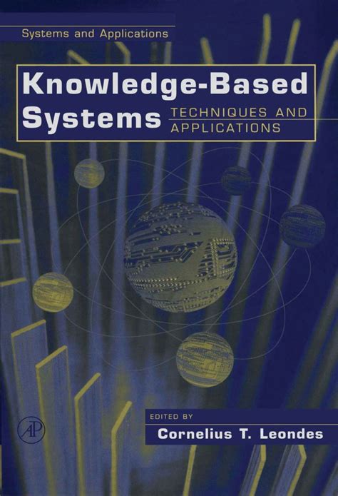 Knowledge Based Systems Four Volume Set Techniques And Applications
