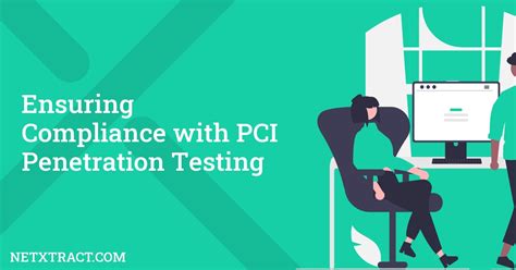 Ensuring Compliance With PCI Penetration Testing Netxtract