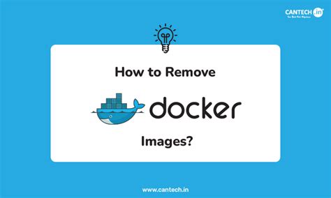 How To Remove Docker Images Delete Docker Images Guide Cantech Networks