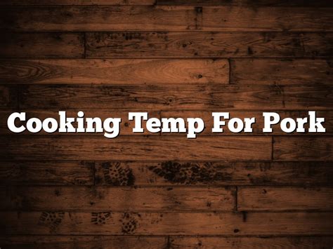 Cooking Temp For Pork January 2026