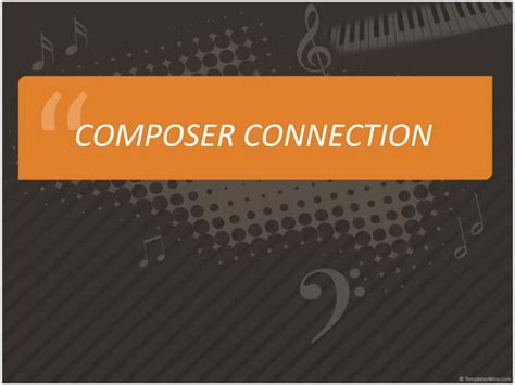 Composer Connection1ppt