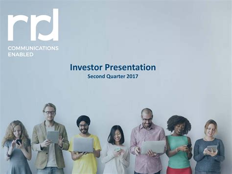 R R Donnelley And Sons Company 2017 Q2 Results Earnings Call Slides Nyse Rrd Defunct 4738