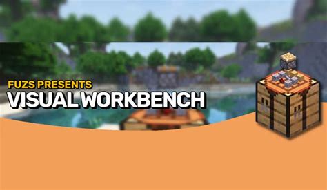 Visual Workbench Mod Para Minecraft 1 20 1 1 19 2 1 18 2 Y 1 16 5 Minecrafteo