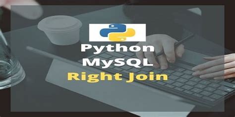 Python Mysql Right Join Important Concept