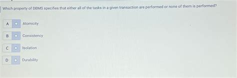 solved which property of dbms specifies that either all of