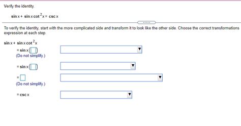 Solved Verify The Identity Sin X Sin X Cot X CScx To Chegg