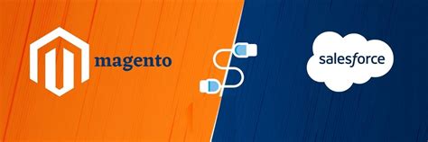 benefits of magento salesforce integration for ecommerce