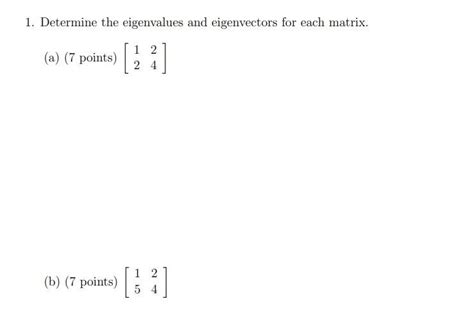 solved 1 determine the eigenvalues and eigenvectors for