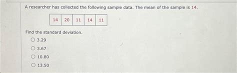 Solved A Researcher Has Collected The Following Sample Data