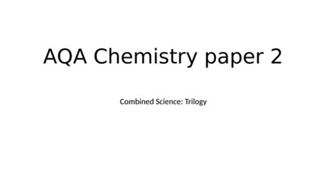 Chemistry Paper 2 Revision Aqa Combined Science Trilogy Teaching