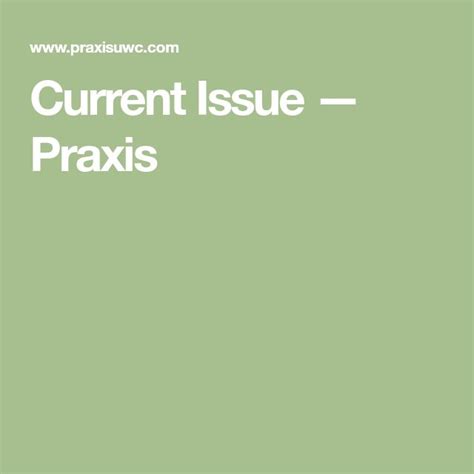 Current Issue Praxis