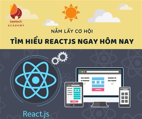 Ưu điểm đặc Biệt Của Reactjs Không Phải Ai Cũng Biết Beetech Academy