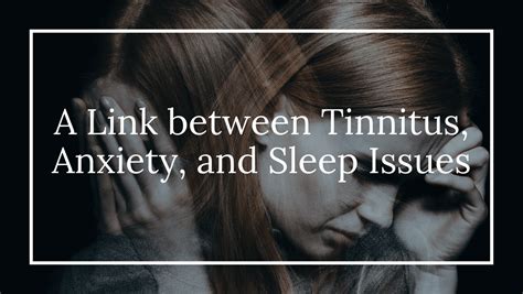A Link Between Tinnitus Anxiety And Sleep Issues Advanced Hearing