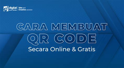 cara membuat qr code secara online and gratis