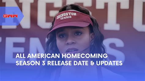 All American Homecoming Season 3 Release Date And Updates