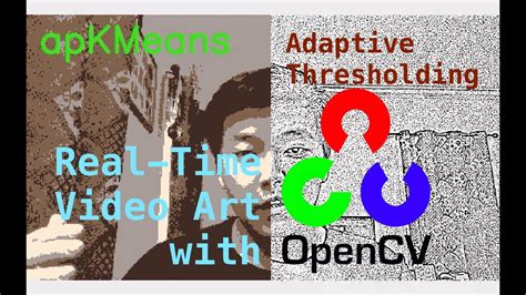 Using Opencv For Art Real Time Filters And Convolutions Youtube