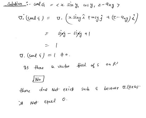 Solved Is There A Vector Field G On R Such That Curl G X Sin Y Course Hero