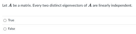 Solved Let A Be A Matrix Every Two Distinct Eigenvectors Of