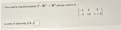 Solved The Matrix Transformation Tr3→r2 ﻿whose Matrix
