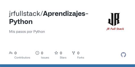 GitHub Jrfullstack Aprendizajes Python Mis Pasos Por Python