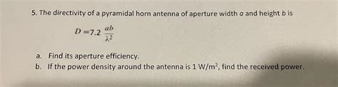Solved 5 The Directivity Of A Pyramidal Horn Antenna Of